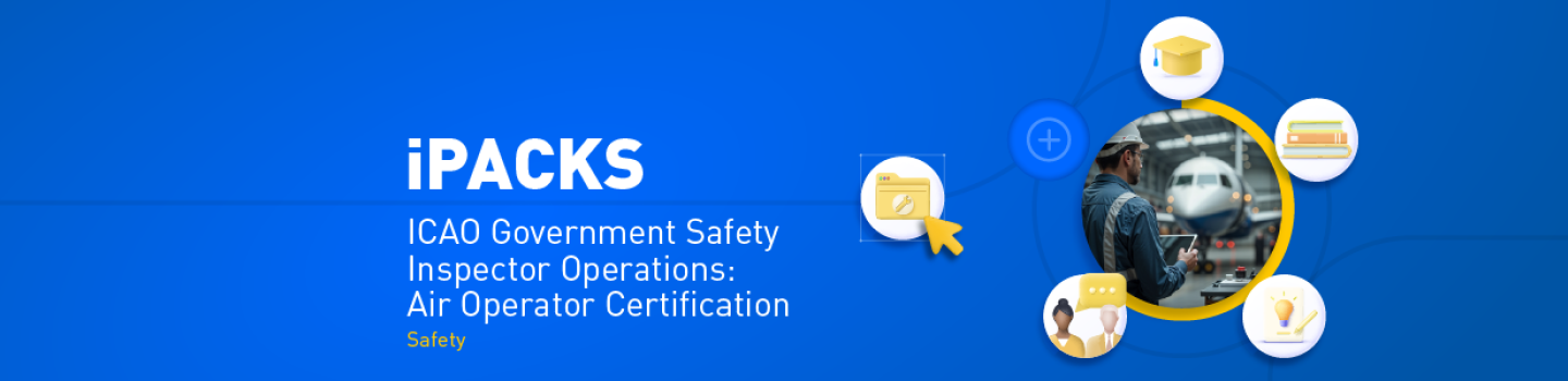 iPack ICAO Government Safety Inspector Operations — Air Operator ...